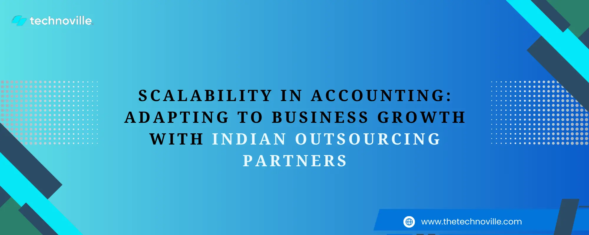 Scalability in Accounting: Adapting to Business Growth with Indian ...
